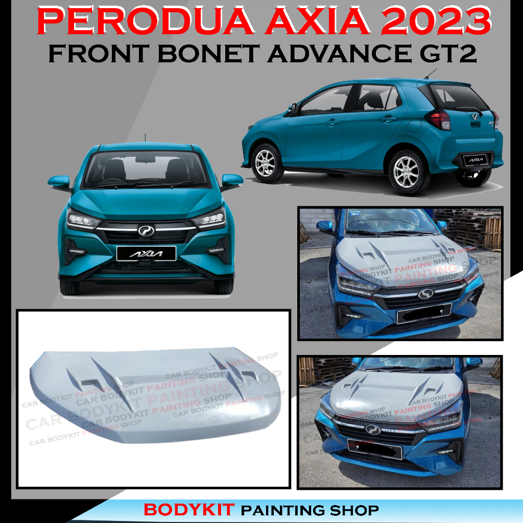 PERODUA AXIA 2023 FRONT BONET BONNET ADVANCE GT2 STYLE -MATERIAL FIBER ...