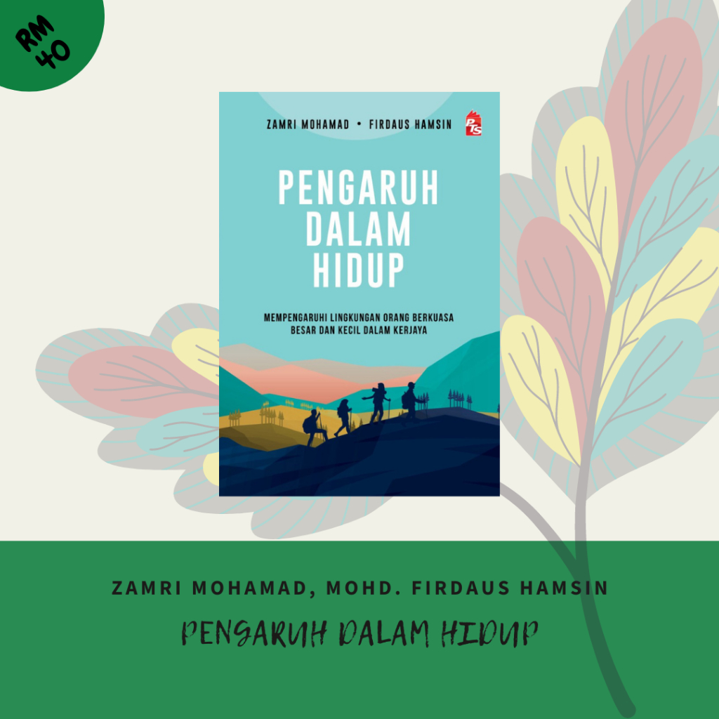 Pengaruh dalam Hidup; Mempengaruhi Lingkungan Orang Berkuasa Besar dan ...