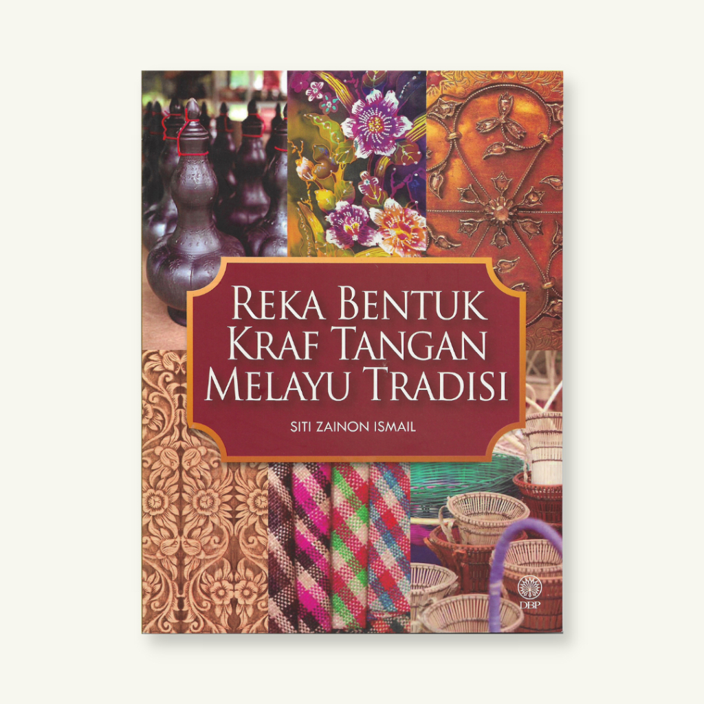 REKA BENTUK KRAF TANGAN MELAYU TRADISI | Siti Zainon Ismail | Bundusan ...