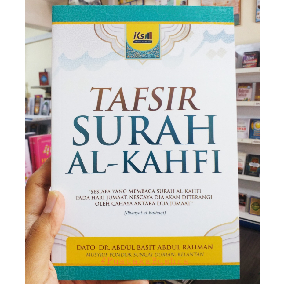 (BAHARU) Tafsir Surah al-Kahfi - Dr Abdul Basit Abdul Rahman | Himpunan ...