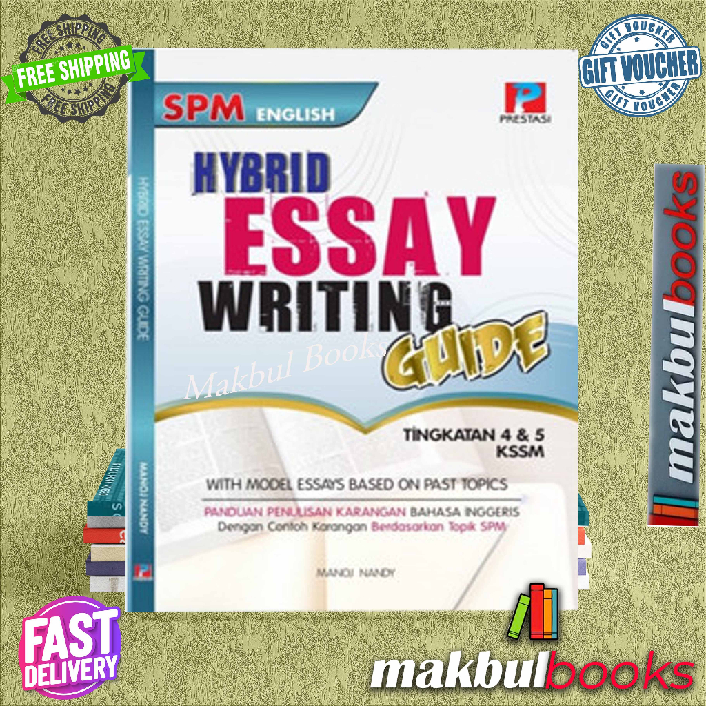 PRESTASI: HYBRID ESSAY WRITING GUIDE TINGKATAN 4&5 SPM ENGLISH KSSM ...