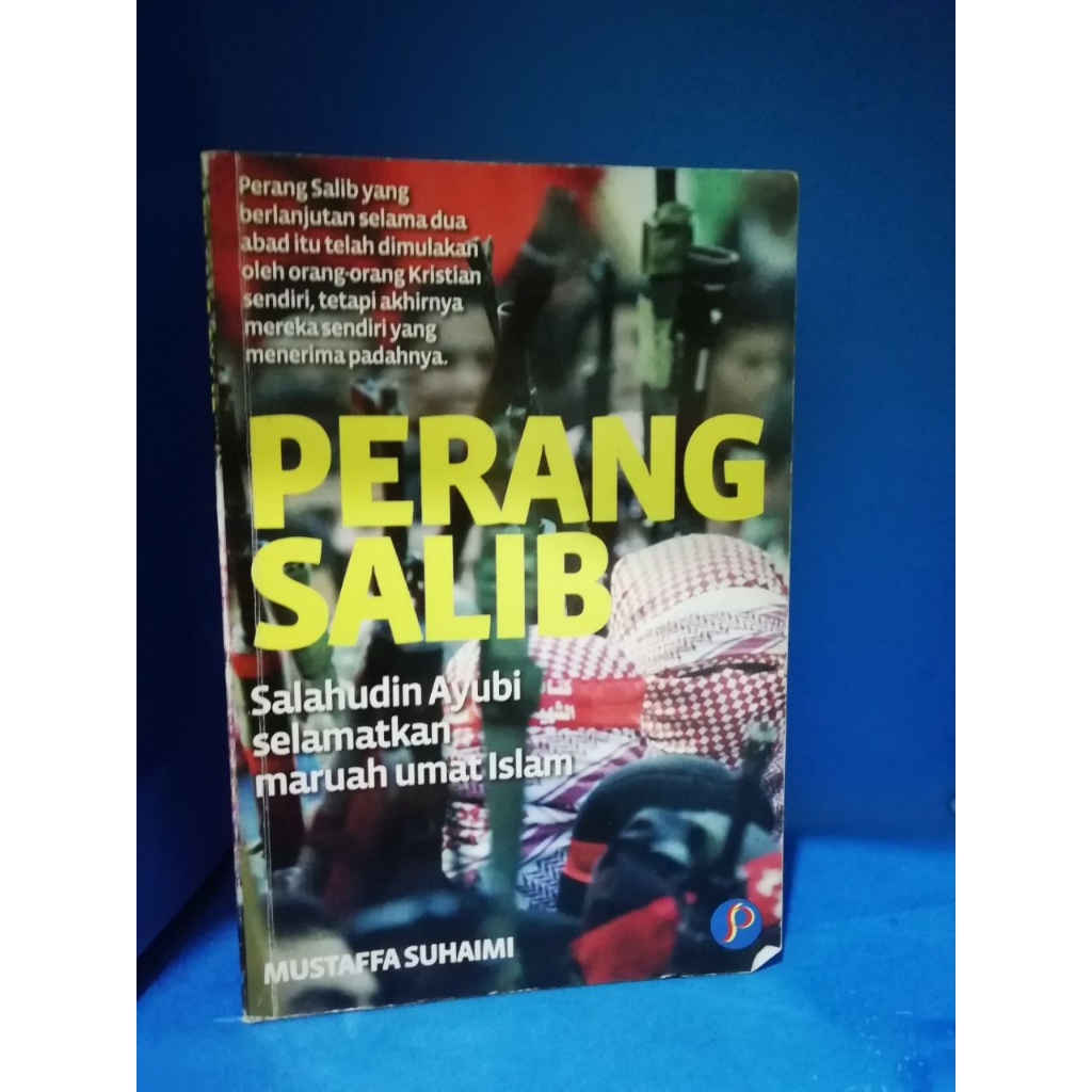 PERANG SALIB SALAHUDIN AYUDI SELAMATKAN MARUAH UMAT ISLAM MUSTAFFA ...