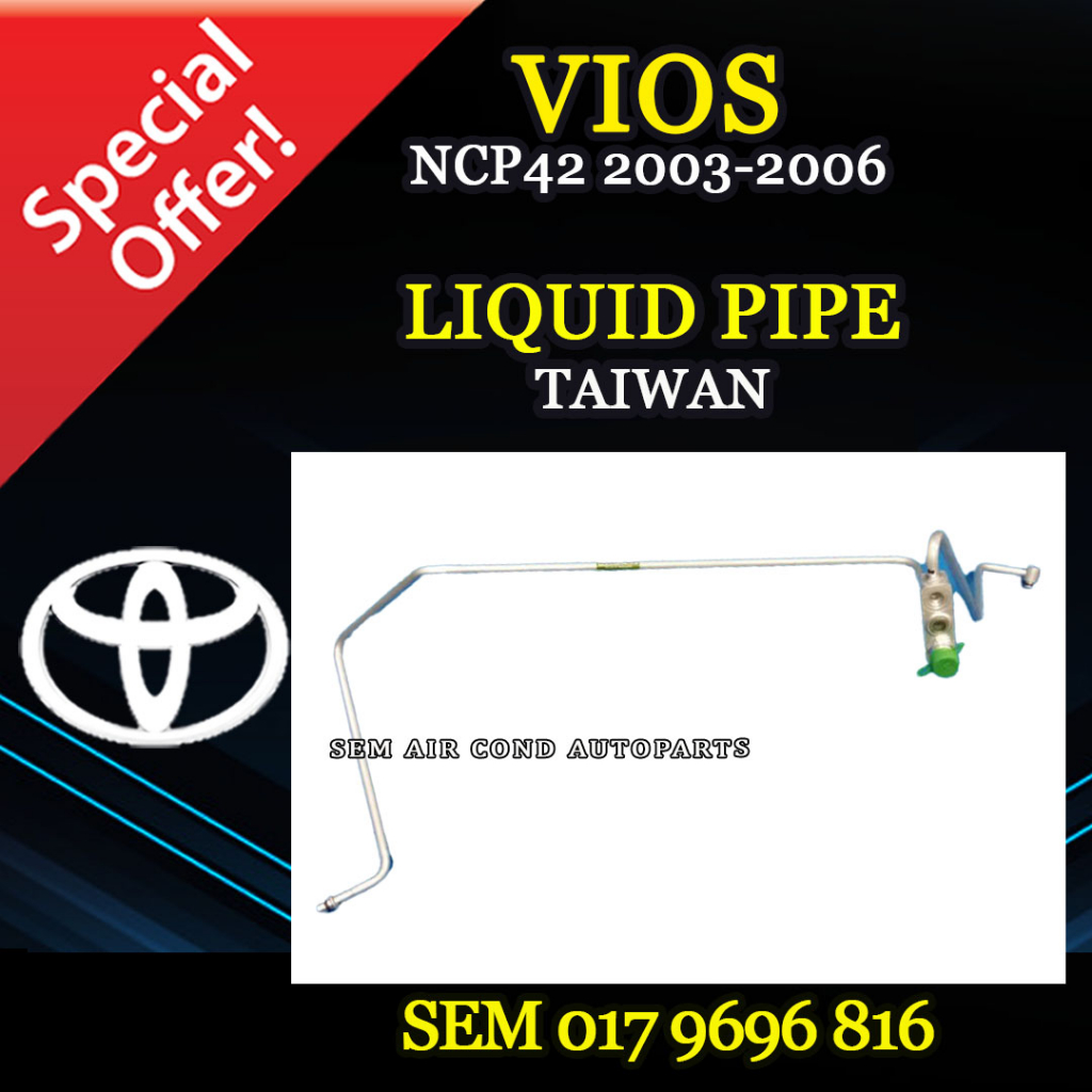 TOYOTA VIOS NCP42 2003-2006 YEAR OEM TAIWAN LIQUID PIPE/ PAIP (CAR ...