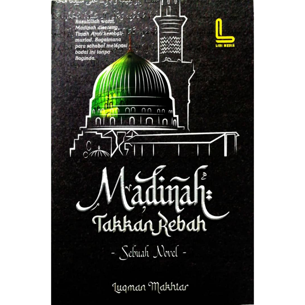 Buku : Madinah Takkan Rebah - Sebuah Novel ( Luqman Makhtar ) | Shopee ...
