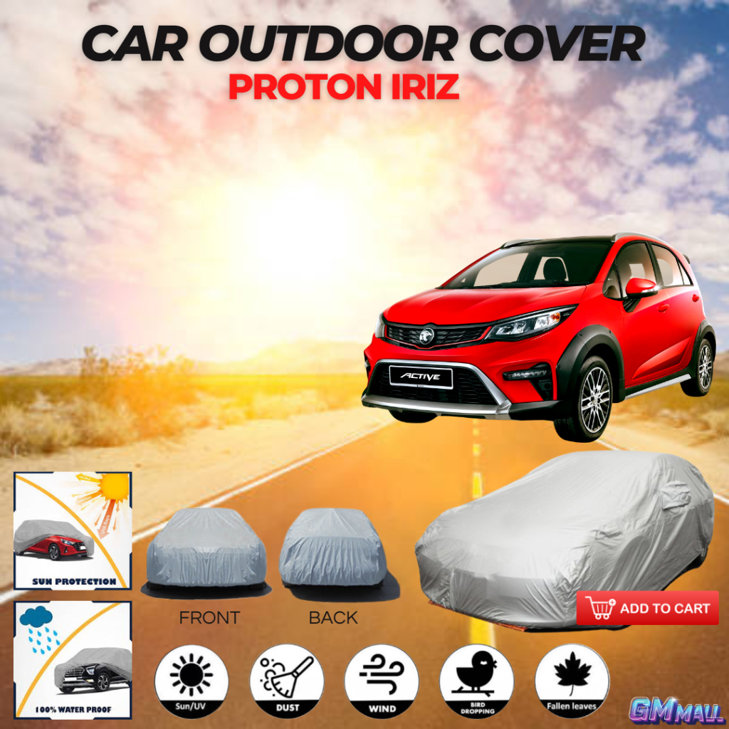 PROTON IRIZ CAR OUTDOOR COVER Sun Water-Resistant Nylon Kain Tutup ...