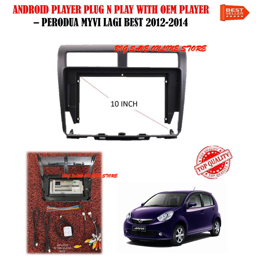 PERODUA MYVI LAGI BEST 2012 - 2014 ANDROID PLAYER 10 INCH PLUG N PLAY ...