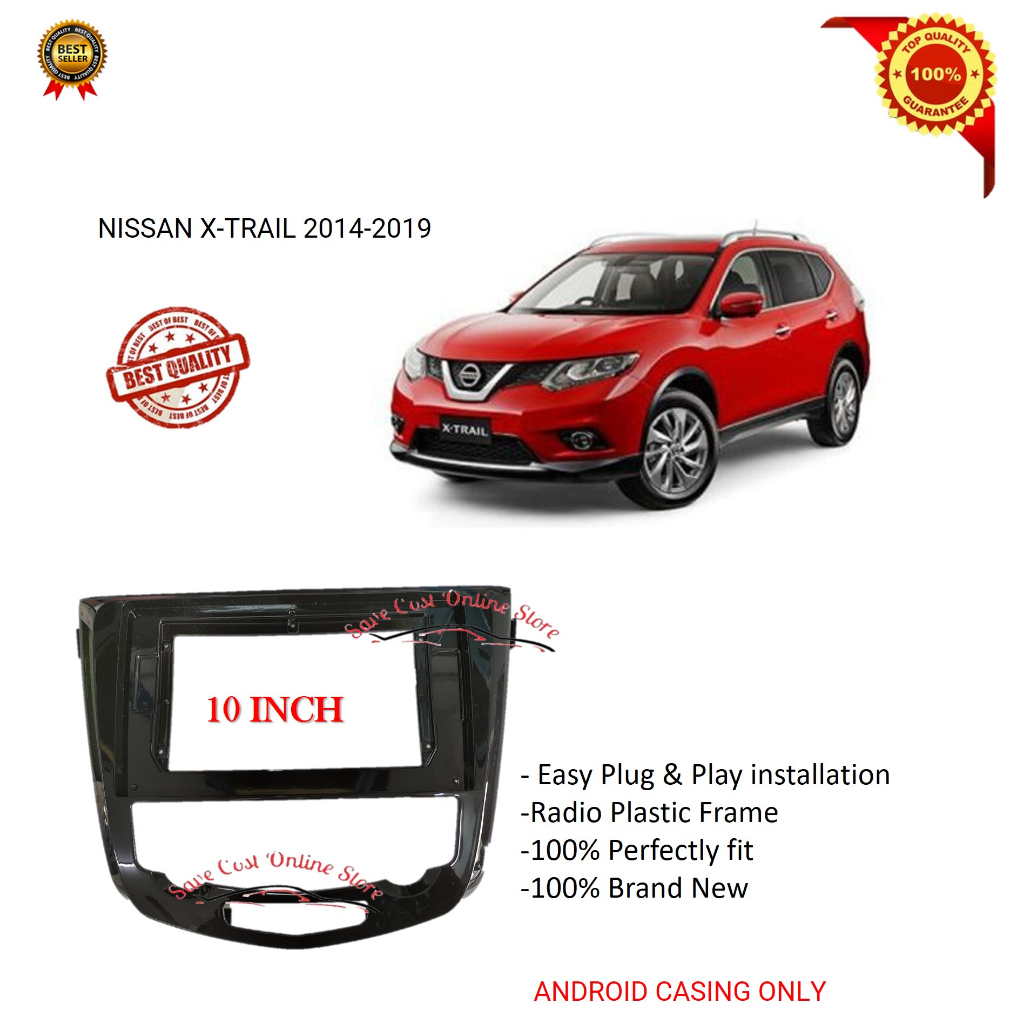10 INCH NISSAN X-TRAIL 2014-2019 ANDROID PLAYER CASING ONLY | Shopee ...