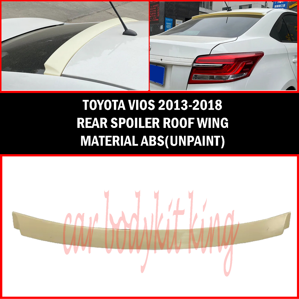TOYOTA VIOS NCP150 2013-2018 REAR SPOILER ROOF WING - MATERIAL ABS ...