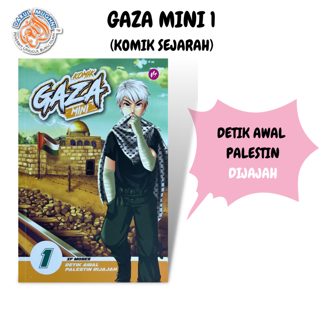 KOMIK GAZA MINI 1-Detik awal palestin dijajah-If Moses-Iman Publication ...