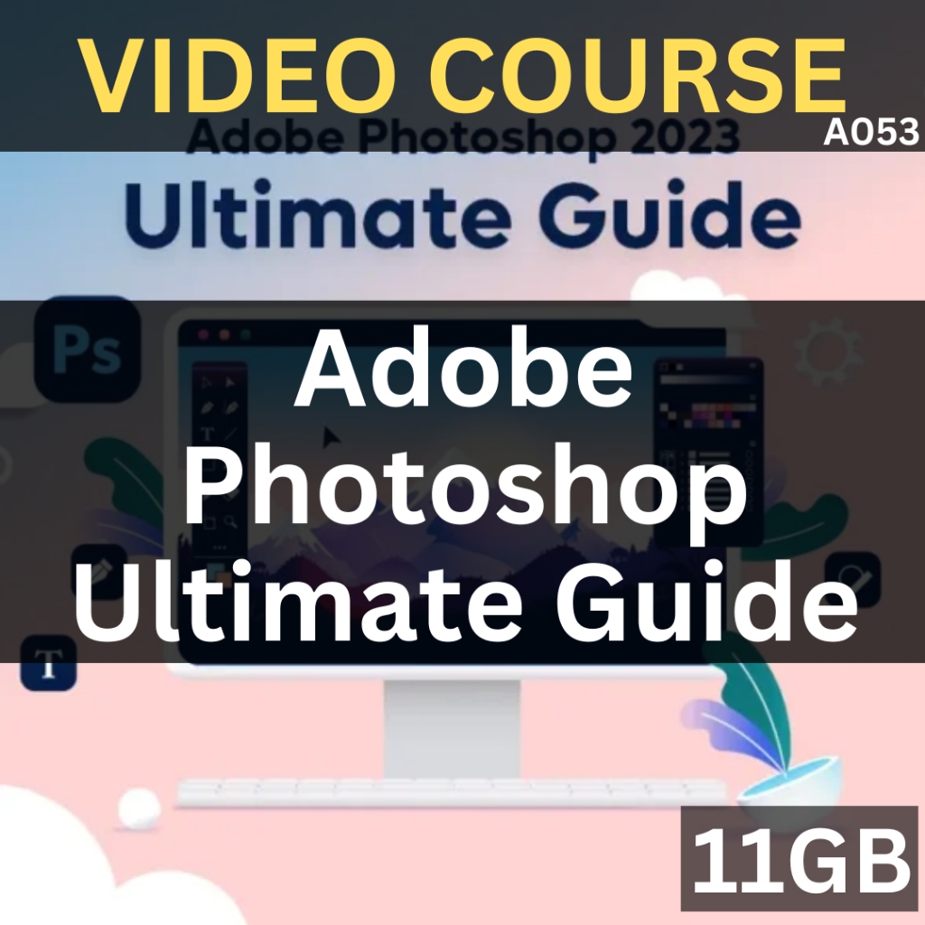 Adobe Photoshop Ultimate Guide | A053 | Video Course | Udemy | Shopee Malaysia