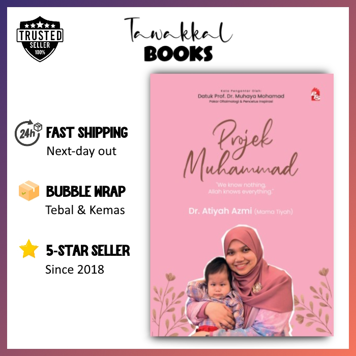 [Buku] Projek Muhammad - Dr. Atiyah Azmi (Buku perkongsian pengalaman ...