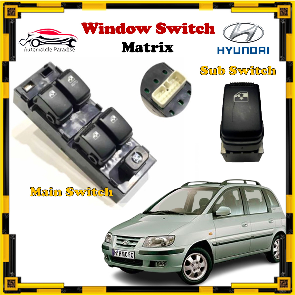 Hyundai Matrix - Power Window Switch / Suis Tingkap ( Right Hand Drive ...