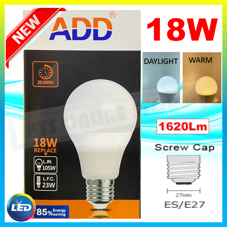 ADD 15W /18W LED Bulb E27 - DAYLIGHT (6500K) Warm White (3000K) kaki ...