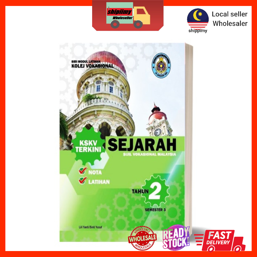 [Kolej Vokasional Tahun 2 Semester 3] Sejarah Tahun 2 Semester 3/ Siri Modul Latihan Kolej ...