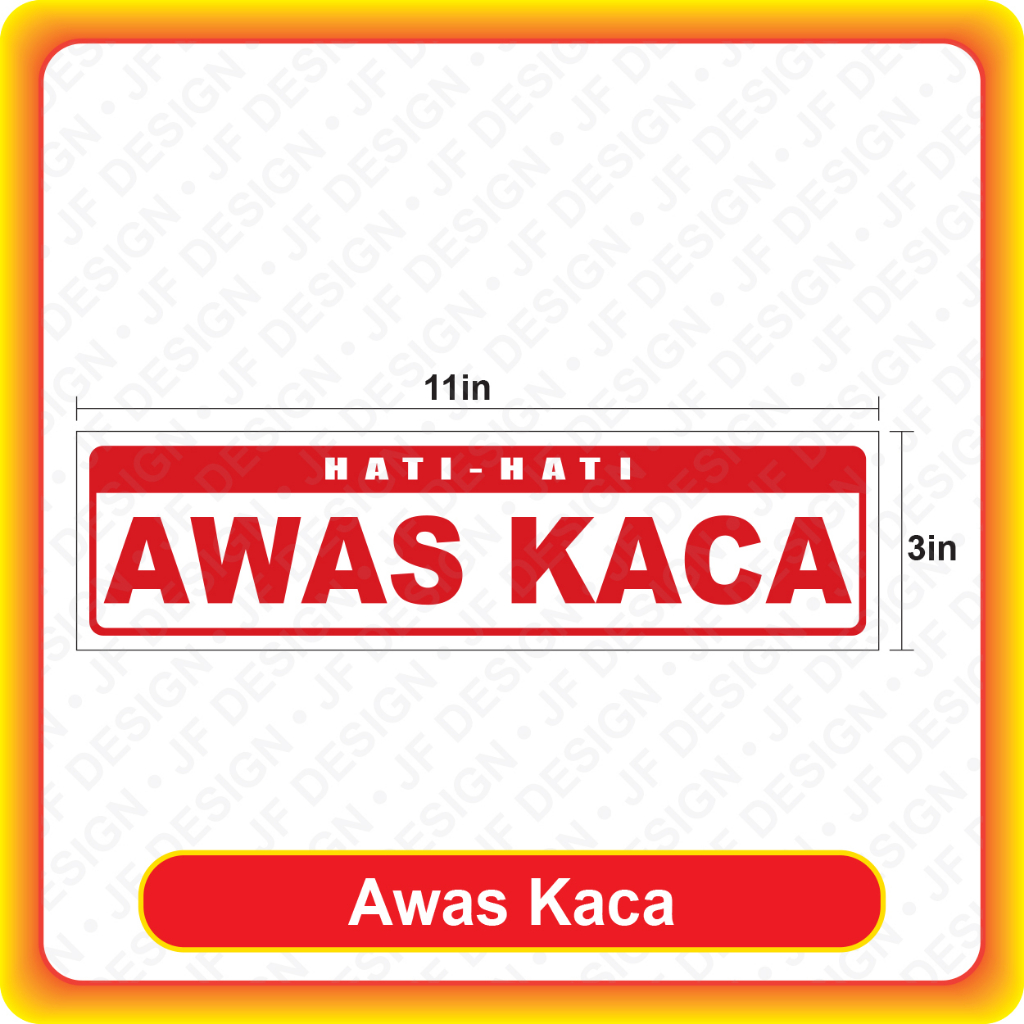 Quality Custom Awas Kaca Sticker With Board [Hati Hati Awas Kaca][11in ...