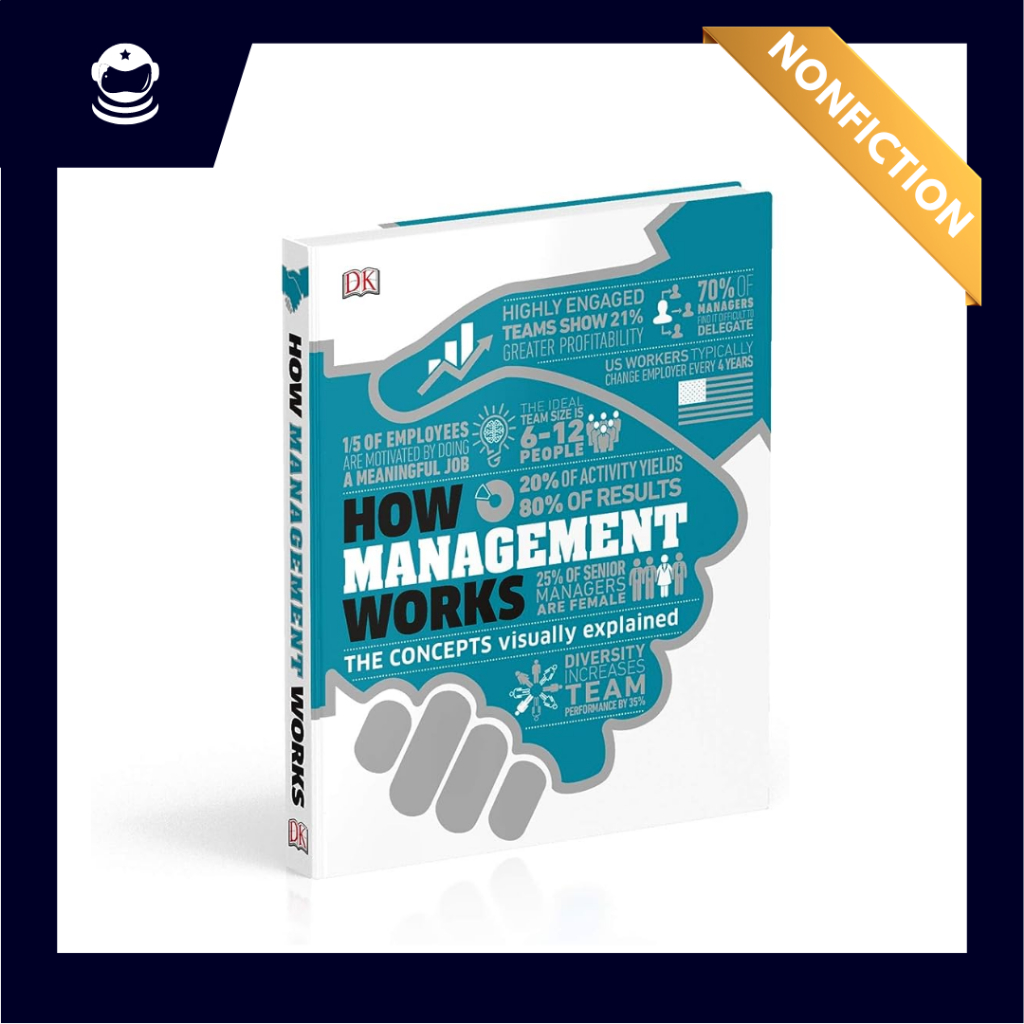 How Management Works: The Concepts Visually Explained by D.K ...