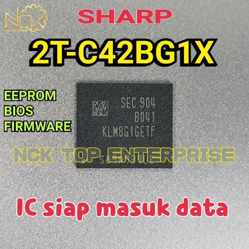 SHARP 2T-C42BG1X EEPROM / BIOS / FIRMWARE eMMC 8GB KLM8G1GETF-B041 KLM8G1FETE-B041 2TC42BG1X 2T ...