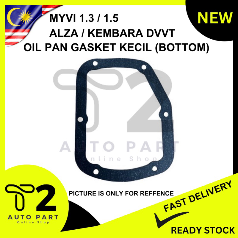 T2 OIL PAN GASKET / OIL SUMP GASKET PERODUA MYVI 1.3 1.5 / ALZA ...