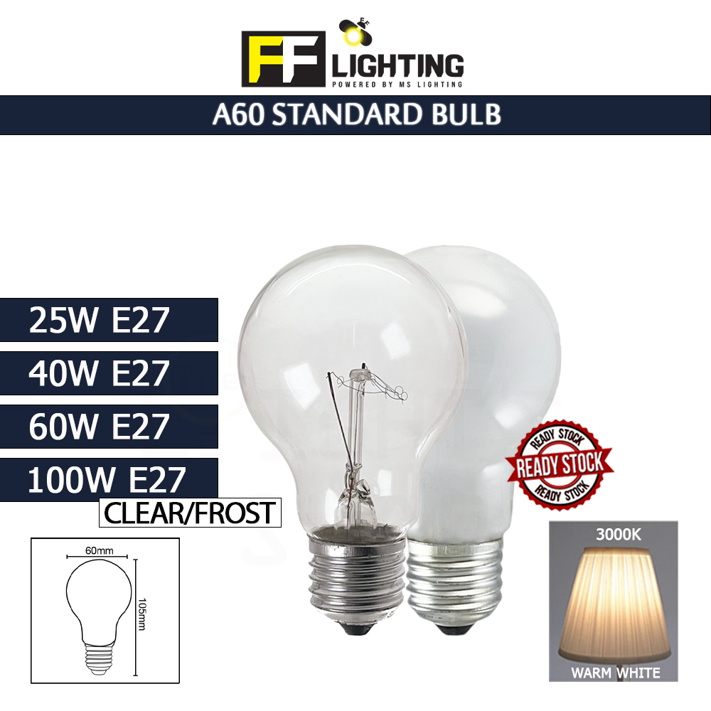 FFL Standard Bulb A60 25W/40W/60W/100W E27 Clear Warm White#FF Lighting#E27 Bulb#Incandescent ...