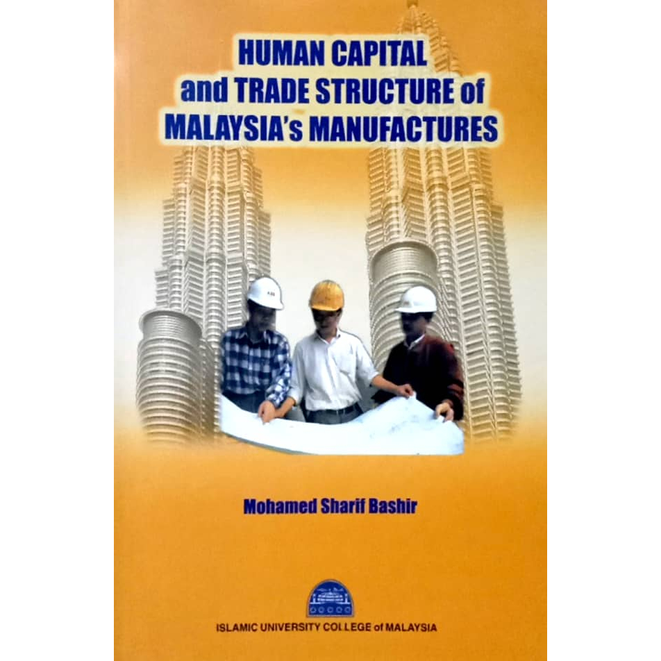 HUMAN CAPITAL & TRADE STRCTURE OF MALAYSIA'S MANUFACTURES, Mohd sharif ...