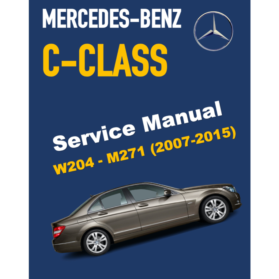MERCEDES BENZ C-CLASS W204 M271 ENGINE (2007-2015) SERVICE WORKSHOP ...