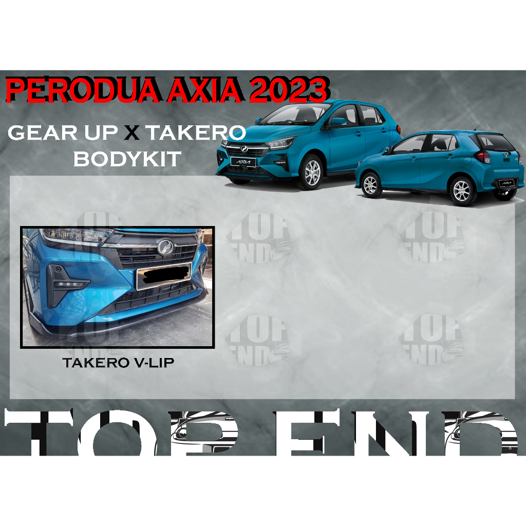 PERODUA AXIA 2023 GEAR UP BODYKIT TAKERO BODYKIT NEW AXIA FRONT SKIRT ...