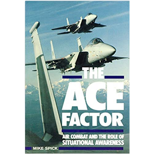 Ace Factor : Air Combat Tactics of the Top Gun Fighter Pilots - by Mike ...
