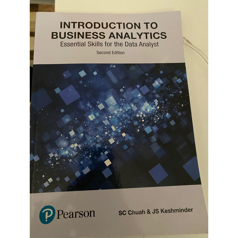 INTRODUCTION TO BUSINESS ANALYTICS (Essential skills for the data ...