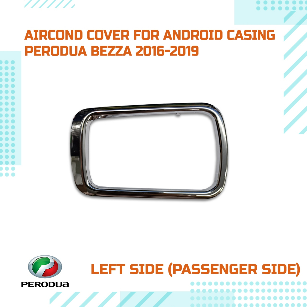 (FOR ANDROID CASING / CHROME / LEFT SIDE PASSENGER SIDE) Perodua Bezza ...
