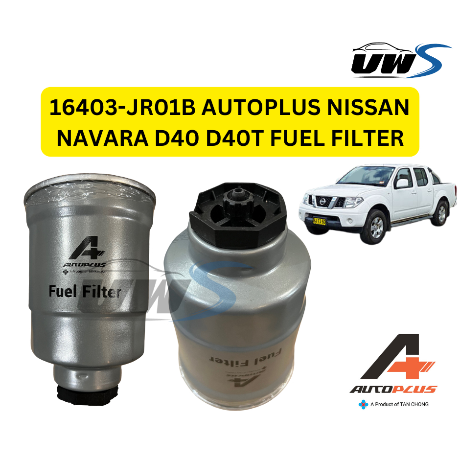 16403-JR01B AUTOPLUS NISSAN NAVARA D40 D40T FUEL FILTER | Shopee Malaysia
