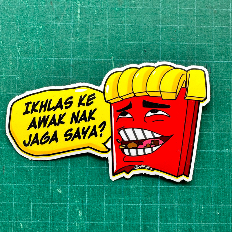 G434 Fries Phobia Ikhlas Ke Awak Nak Jaga Saya sticker Stickmaniac ...