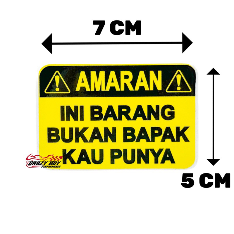 STICKER AMARAN STICKER WARNING ( INI BARANG BUKAN BAPAK KAU PUNYA) (INI ...