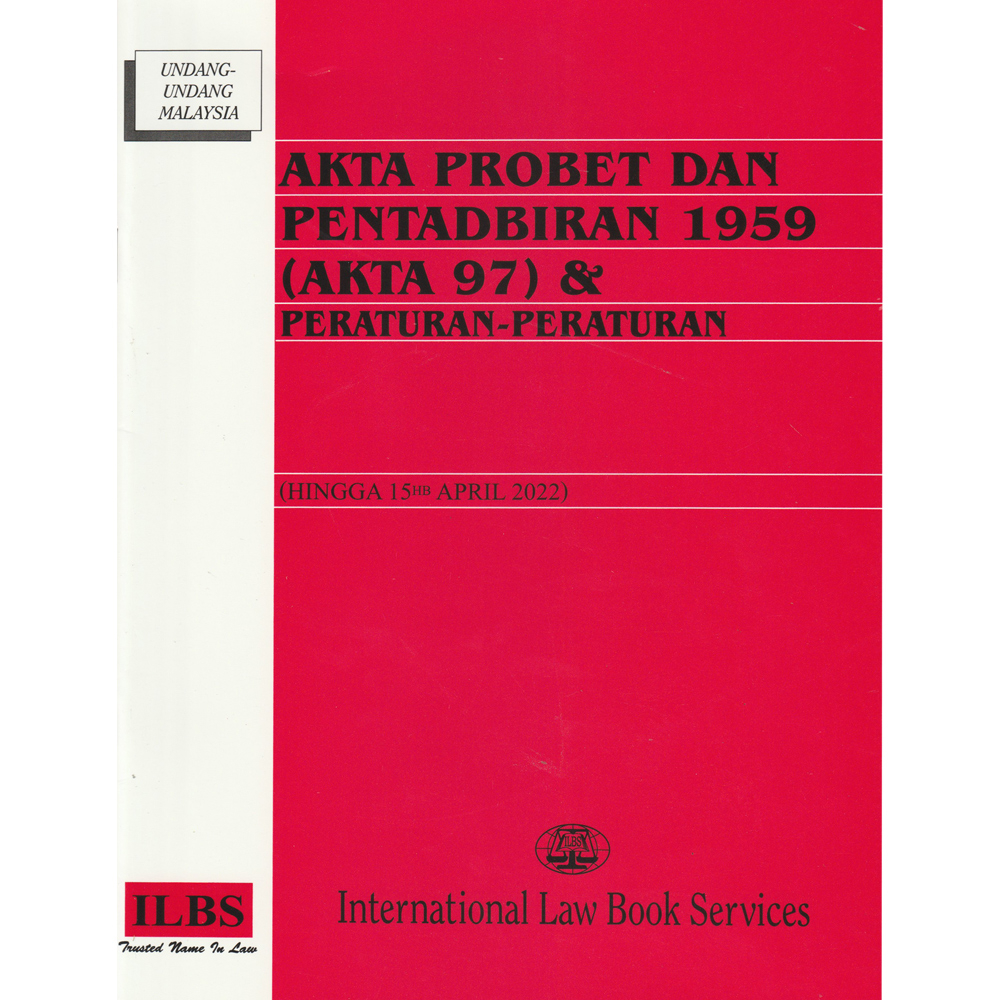 ILBS | LAW BOOK | AKTA PROBET DAN PENTADBIRAN 1959 (AKTA 97 ...