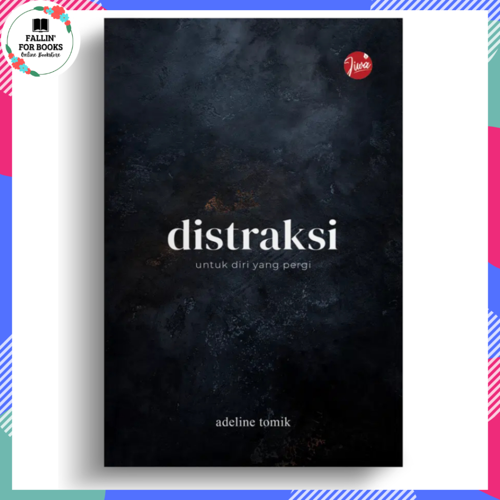 Distraksi (untuk diri yang pergi) - Adeline Tomik | Jiwa | Shopee Malaysia