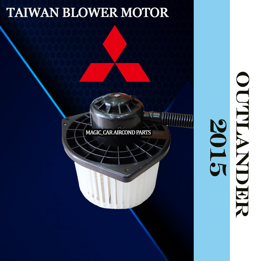 MITSUBISHI OUTLANDER 2015 YEAR OEM TAIWAN NEW BLOWER MOTOR (CAR AIR ...