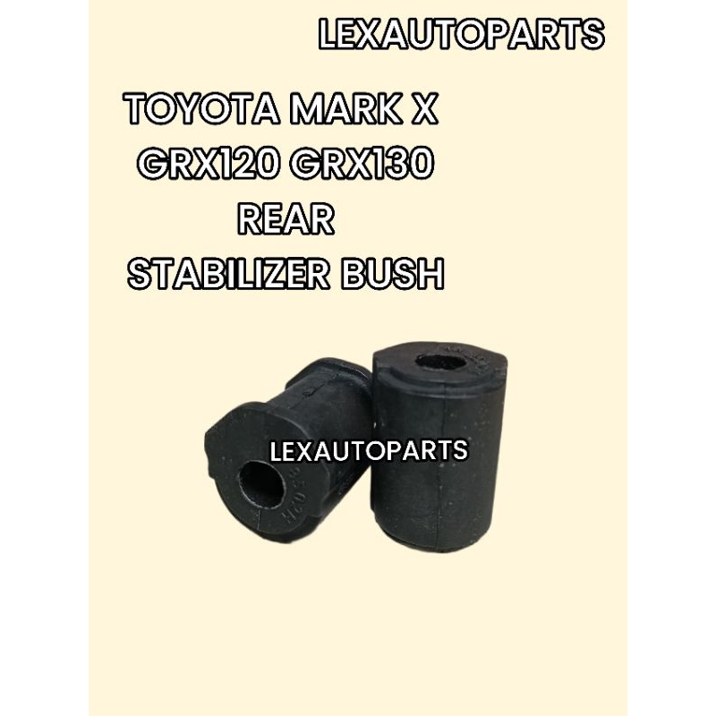 (1 SET 2 PCS)TOYOTA MARK X GRX120 / GRX130 REAR STABILIZER BUSH 48818 ...