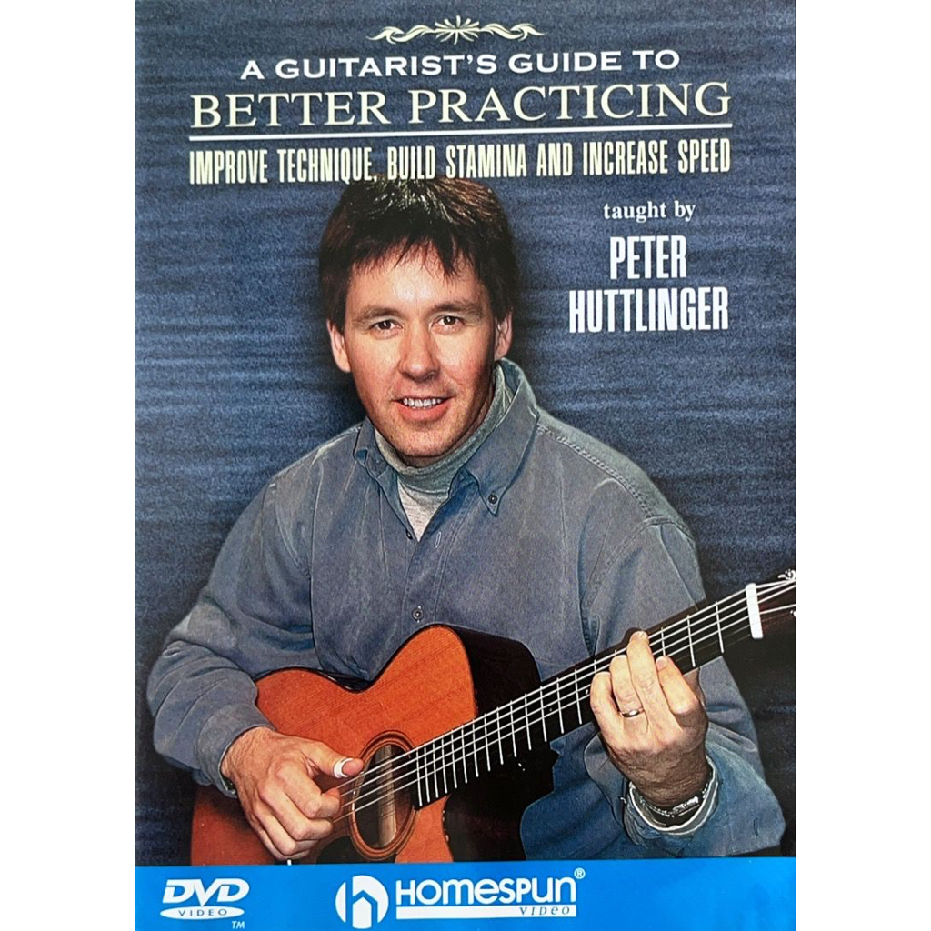 A Guitarist's Guide To Better Practicing Taught By Pete Huttlinger ...