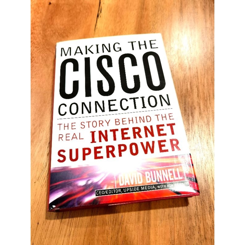 Making The CISCO Connection The Story Behind The Real Internet ...