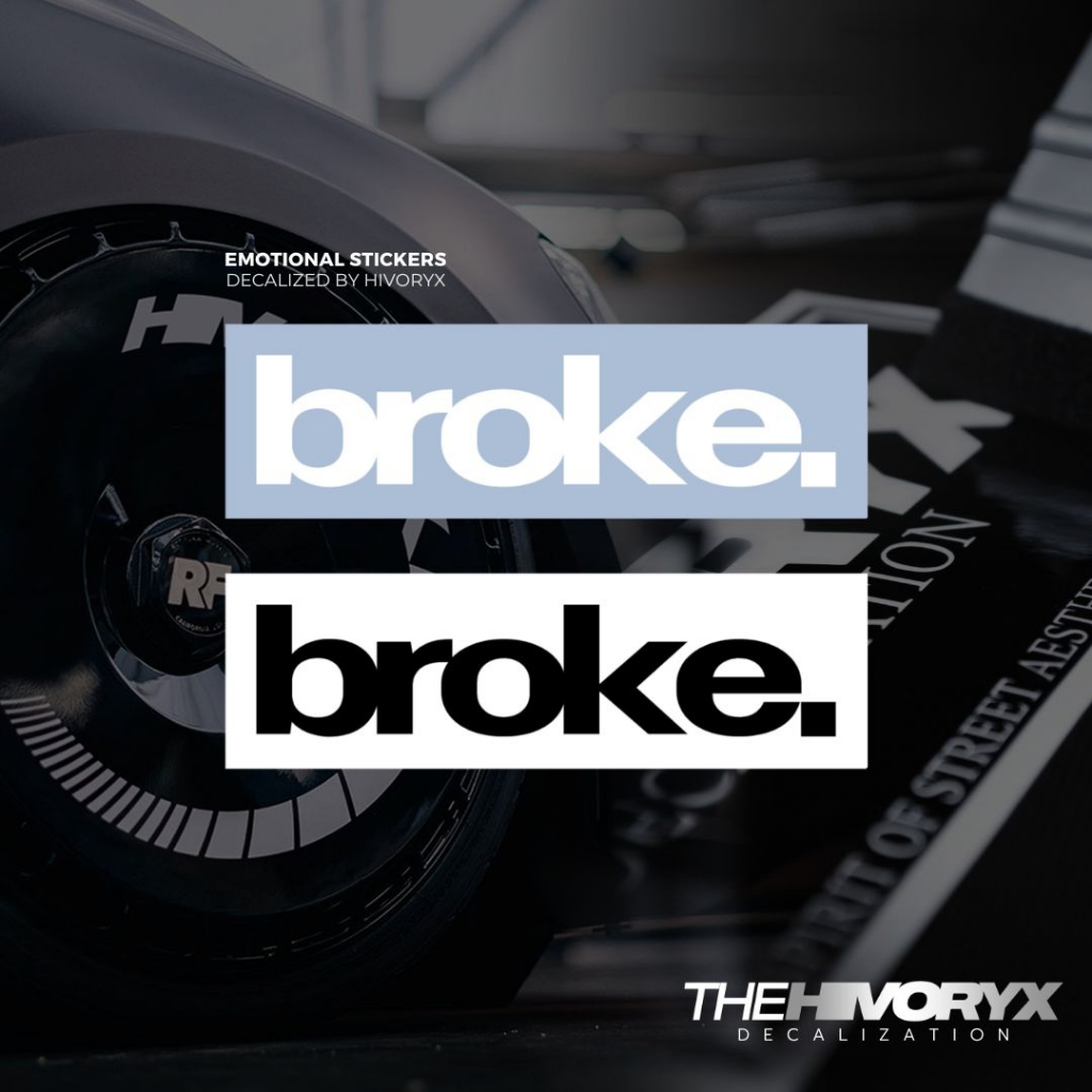 「BROKE」EMOTIONAL SERIES CAR DECAL AUTOMOTIVE DIE-CUT VINYL STICKER ...