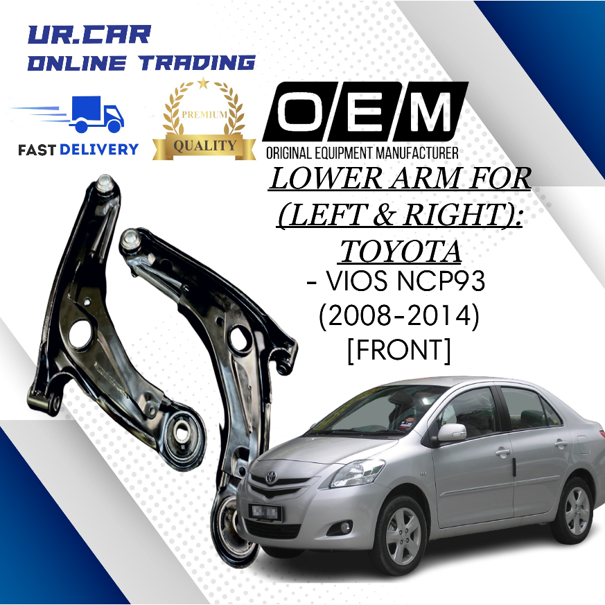 TOYOTA VIOS NCP93 (2008 - 2014) FRONT (DEPAN) LOWER ARM 100% PREMIUM QUALITY RAEDY STOCK IN ...