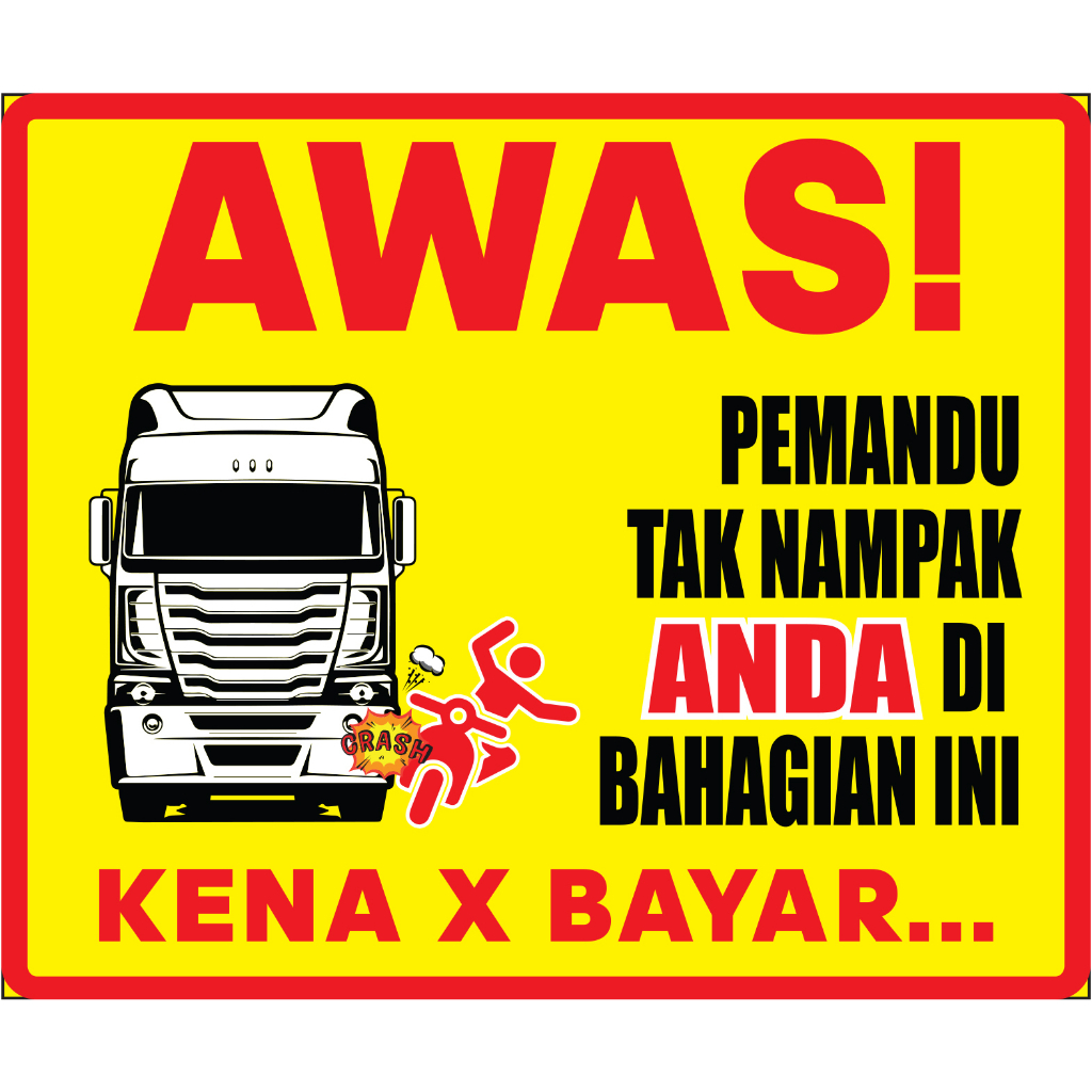 Sticker tepi lori AWAS! Pemandu Tidak Nampak Anda di Sini. | Shopee ...