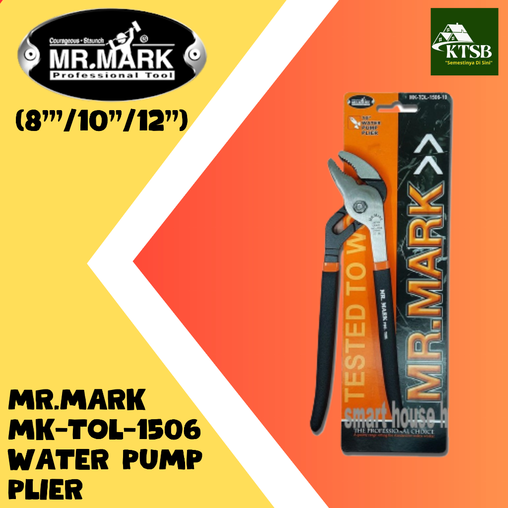 MR.MARK MK-TOL-1506 WATER PUMP PLIER (8'''/10"/12'') | Shopee Malaysia
