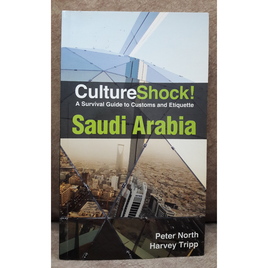 SAUDI ARABIA / CULTURE SHOCK / GUIDE TO CUSTOMS AND ETIQUETTE / BUKU UNTUK KAKI TRAVEL KE NEGARA ...