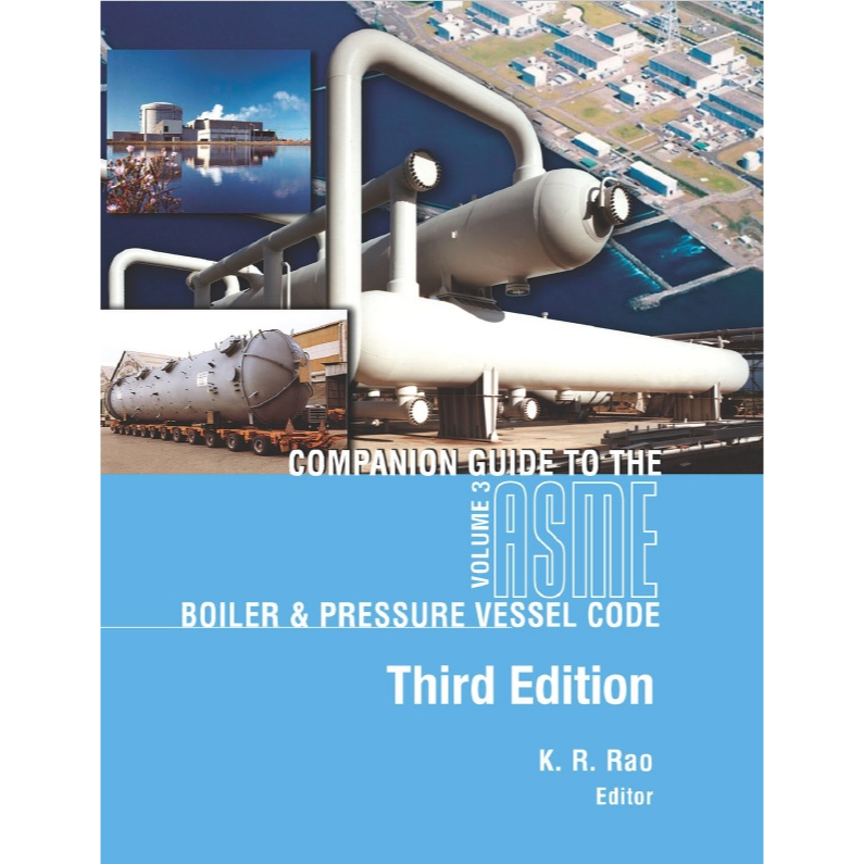 Companion Guide to the ASME Boiler & Pressure Vessel Code - Volume 3 ...