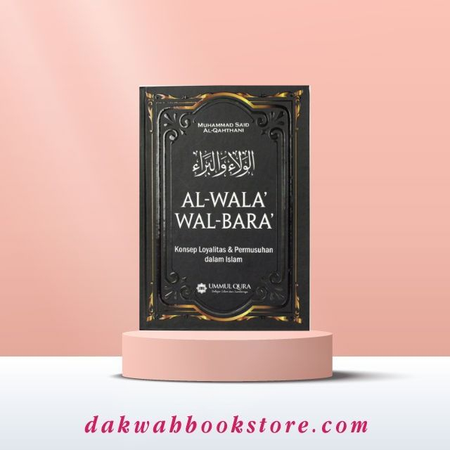 Al-Wala' Wal-Bara': Konsep Loyalitas & Permusuhan dalam Islam | Shopee ...