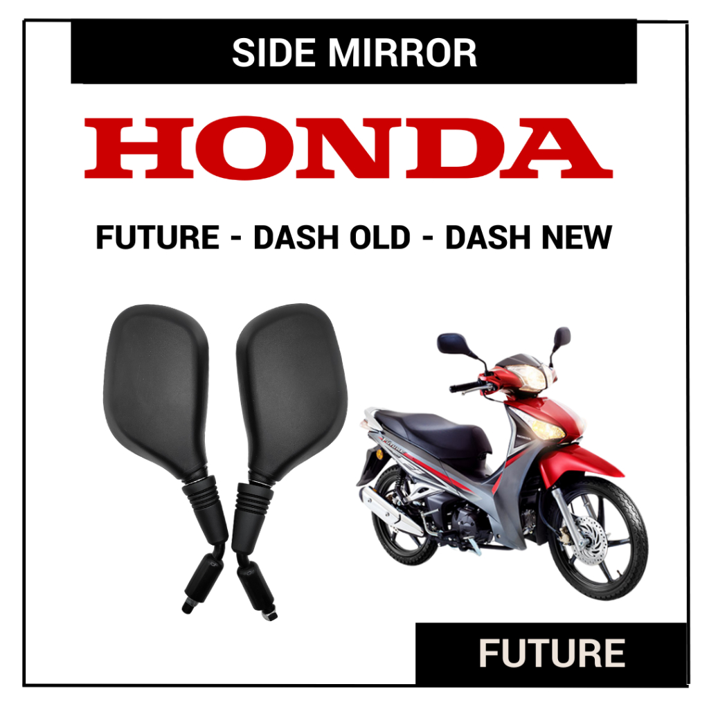 HONDA FUTURE SIDE MIRROR LOCAL - WAVE DASH NEW DASH BARU DASH LAMA DASH ...