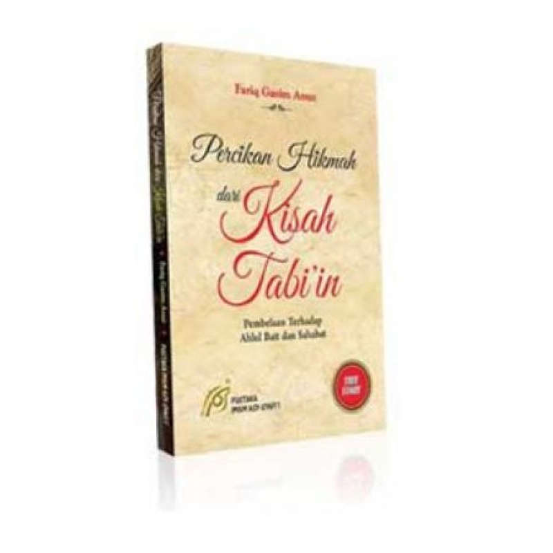 PERCIKAN HIKMAH DARI KISAH TABIIN - PEMBELAAN TERHADAP AHLUL BAIT DAN ...