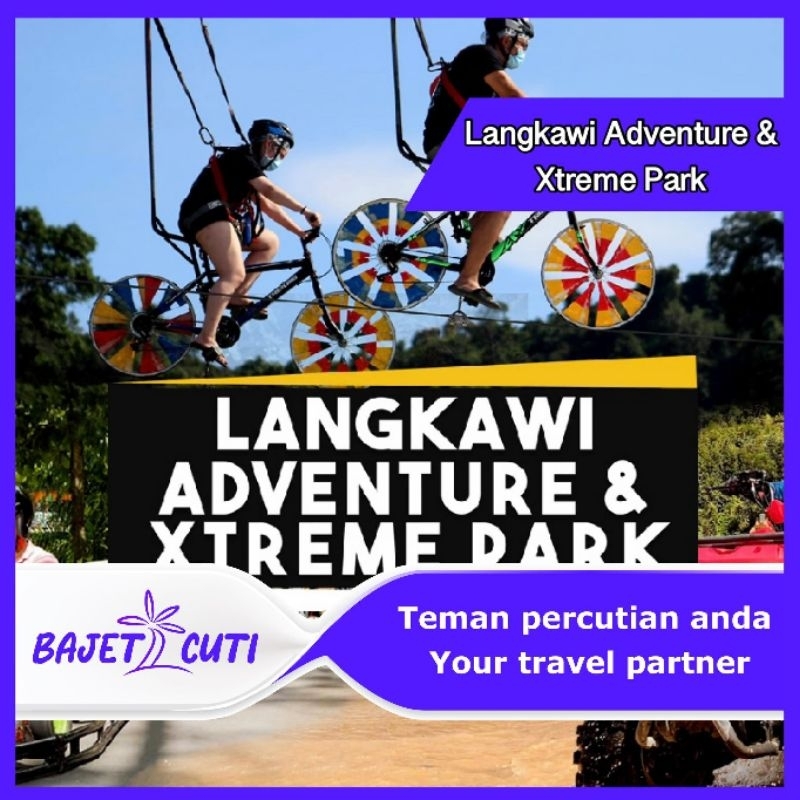 [DISKAUN RM5 - Code:CUTI5 ] Langkawi Adventure & Xtreme Park 4in1 ...