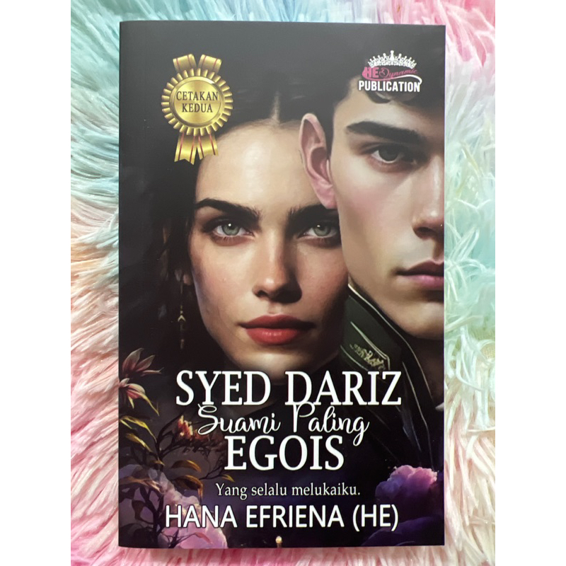 NOVEL BARU SYED DARIZ SUAMI PALING EGOIS KARYA HANA EFRIENA (HE ...