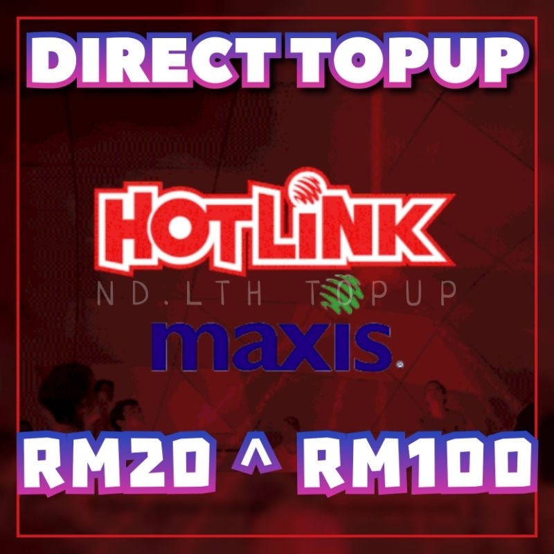 💥FAST💥MAXIS & HOTLINK TOPUP RELOAD | Shopee Malaysia